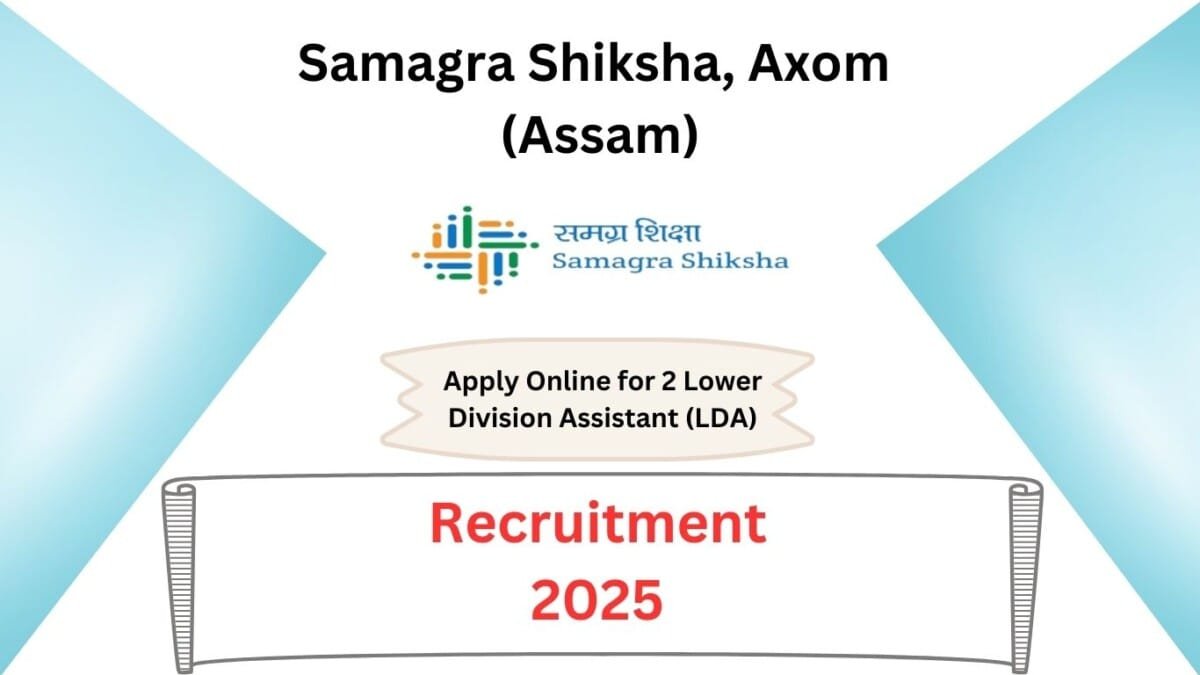 Samagra Shiksha Assam Recruitment 2025 – Apply Online for Lower Division Assistant (LDA) Posts ...